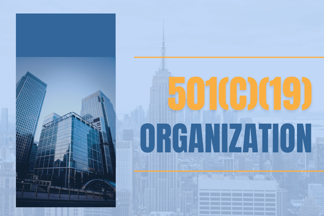 501(c)(19) Organizations: Definition, Benefits & How to Start
