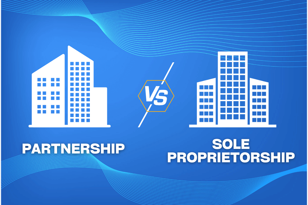 Partnership vs Sole Proprietorship: Key Differences & Which to Choose?