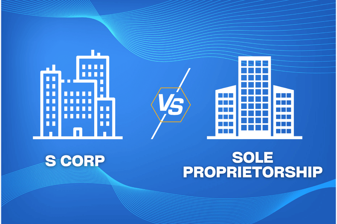 S Corp vs Sole Proprietorship: Which Business Structure is Right?